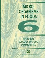 Micro-Organisms in Foods: Microbial Ecology of Food Commodities ...
