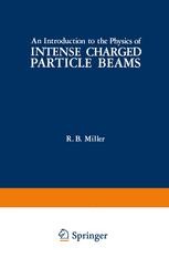 An Introduction to the Physics of Intense Charged Particle Beams | SpringerLink