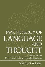 Psychology of Language and Thought: Essays on the Theory and History of ...
