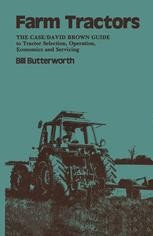 Farm Tractors: The Case Guide to Tractor Selection, Operation ...