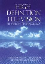 High Definition Television: Hi-Vision Technology | SpringerLink