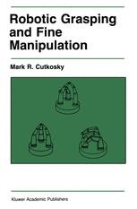 Robotic Grasping and Fine Manipulation | SpringerLink