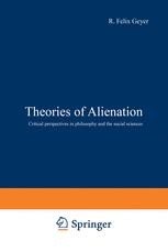 Theories of Alienation: Critical perspectives in philosophy and the ...