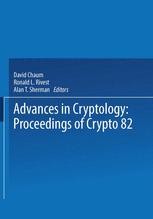 Advances in Cryptology: Proceedings of Crypto 82 | SpringerLink