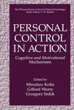 Personal Control in Action: Cognitive and Motivational Mechanisms ...