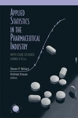 Applied Statistics in the Pharmaceutical Industry: With Case Studies ...
