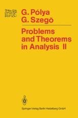 Problems and Theorems in Analysis: Theory of Functions · Zeros · Polynomials Determinants ...