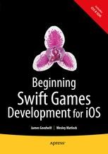 Beginning Swift Games Development for iOS | SpringerLink