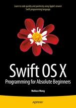 Swift OS X Programming for Absolute Beginners | SpringerLink