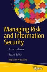 Managing Risk and Information Security: Protect to Enable | SpringerLink