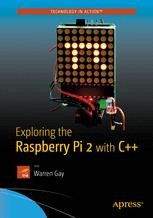 Exploring the Raspberry Pi 2 with C++ | SpringerLink