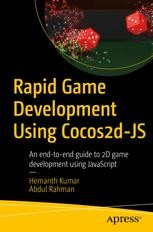 Rapid Game Development Using Cocos2d-JS: An end-to-end guide to 2D game development using ...