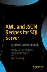 XML and JSON Recipes for SQL Server: A Problem-Solution Approach ...