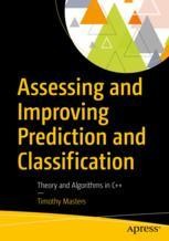Assessing and Improving Prediction and Classification: Theory and ...