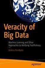 Veracity of Big Data: Machine Learning and Other Approaches to ...