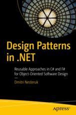 Design Patterns in .NET: Reusable Approaches in C# and F# for Object ...