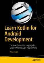 Learn Kotlin for Android Development: The Next Generation Language for ...