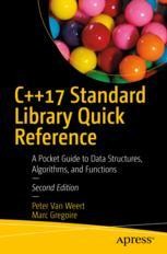 C++17 Standard Library Quick Reference: A Pocket Guide to Data ...