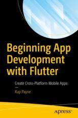 Beginning App Development with Flutter: Create Cross-Platform Mobile Apps | SpringerLink