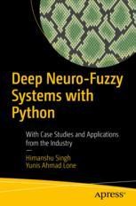 Deep Neuro-Fuzzy Systems with Python: With Case Studies and ...