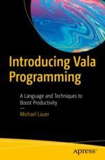 Introducing Vala Programming: A Language and Techniques to Boost ...