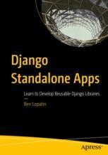 Django Standalone Apps: Learn to Develop Reusable Django Libraries | SpringerLink