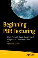 Beginning PBR Texturing: Learn Physically Based Rendering with ...