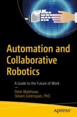 Automation and Collaborative Robotics: A Guide to the Future of Work ...