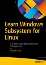Learn Windows Subsystem for Linux: A Practical Guide for Developers and ...