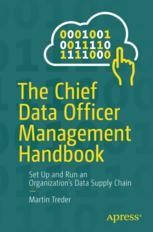The Chief Data Officer Management Handbook: Set Up and Run an ...