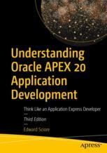 Understanding Oracle APEX 20 Application Development: Think Like an ...