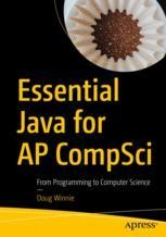 Essential Java for AP CompSci: From Programming to Computer Science ...