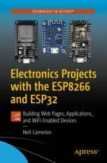 Electronics Projects with the ESP8266 and ESP32: Building Web Pages ...