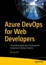 Azure DevOps for Web Developers: Streamlined Application Development ...