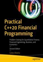 Practical C++20 Financial Programming: Problem Solving for Quantitative ...