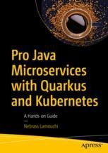 Pro Java Microservices with Quarkus and Kubernetes: A Hands-on Guide ...