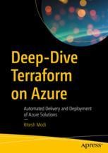 Deep-Dive Terraform on Azure: Automated Delivery and Deployment of ...