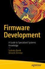 Firmware Development: A Guide to Specialized Systemic Knowledge ...