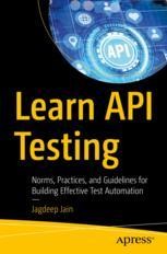 Learn API Testing: Norms, Practices, and Guidelines for Building ...