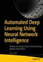 Automated Deep Learning Using Neural Network Intelligence: Develop and ...