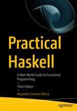Practical Haskell: A Real-World Guide to Functional Programming | SpringerLink