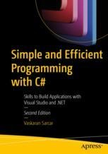 Simple and Efficient Programming with C#: Skills to Build Applications ...