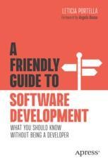 A Friendly Guide to Software Development: What You Should Know Without ...