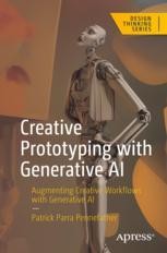 Creative Prototyping with Generative AI: Augmenting Creative Workflows ...