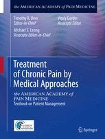 Treatment of Chronic Pain by Medical Approaches: the AMERICAN ACADEMY ...