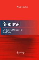 Biodiesel: A Realistic Fuel Alternative for Diesel Engines | SpringerLink