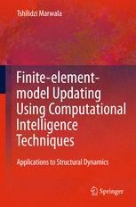 Finite Element Model Updating Using Computational Intelligence Techniques: Applications to ...