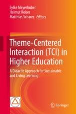 Theme-Centered Interaction (TCI) in Higher Education : A Didactic Approach for Sustainable and ...
