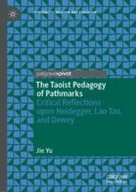 The Taoist Pedagogy of Pathmarks: Critical Reflections upon Heidegger ...