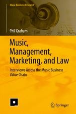 Music, Management, Marketing, and Law: Interviews Across the Music ...